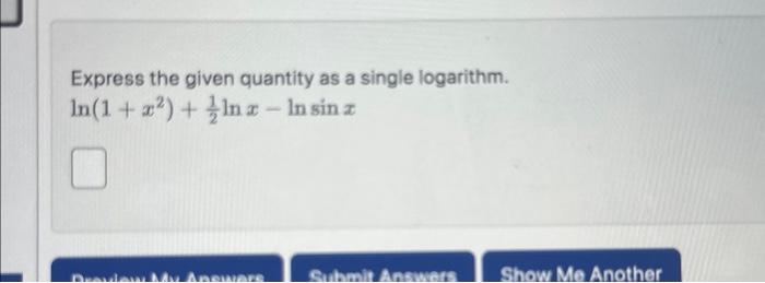 Solved Express the given quantity as a single logarithm. | Chegg.com