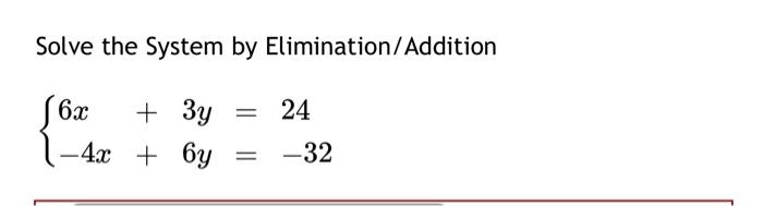 Solved Solve the System by Elimination/Addition | Chegg.com