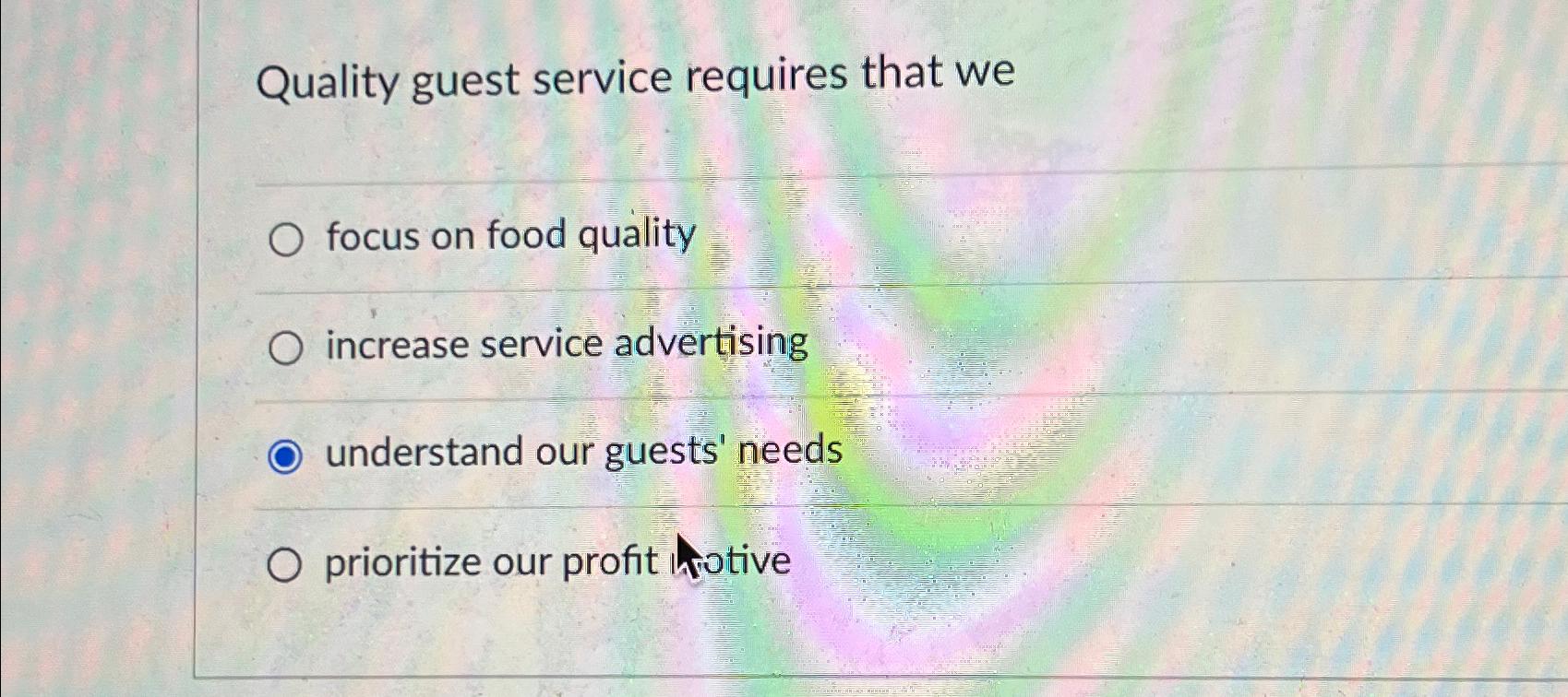 Solved Quality guest service requires that wefocus on food | Chegg.com