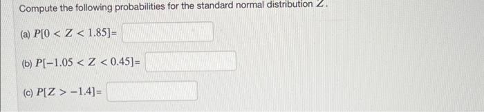 Solved Compute the following probabilities for the standard | Chegg.com