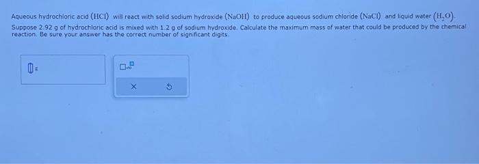 Solved Aqueous hydrochloric acid (HCI) will react with solid | Chegg.com