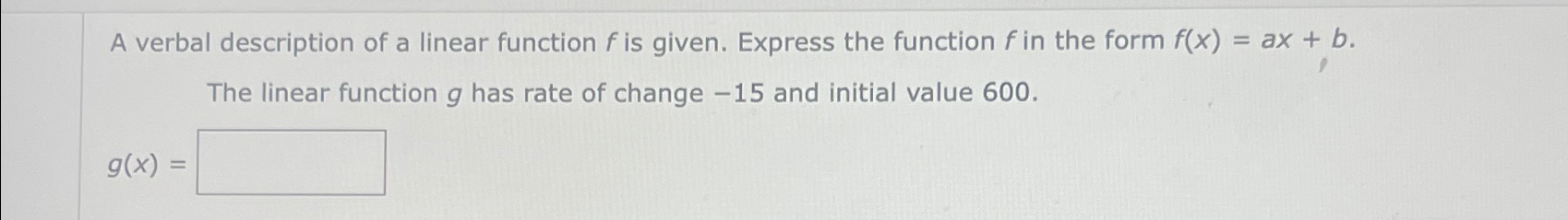 Solved A verbal description of a linear function f ﻿is | Chegg.com