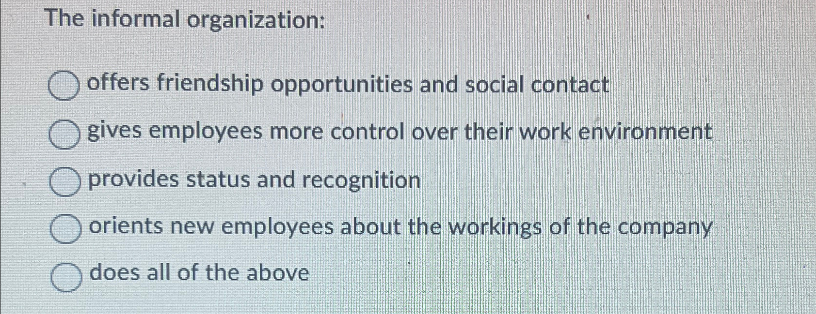 Solved The informal organization:offers friendship | Chegg.com