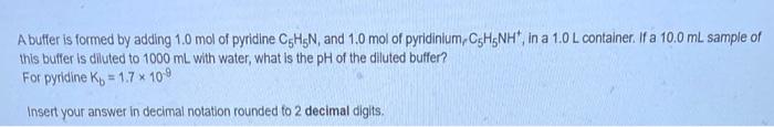Solved A buffer is formed by adding 1.0 mol of pyridine | Chegg.com