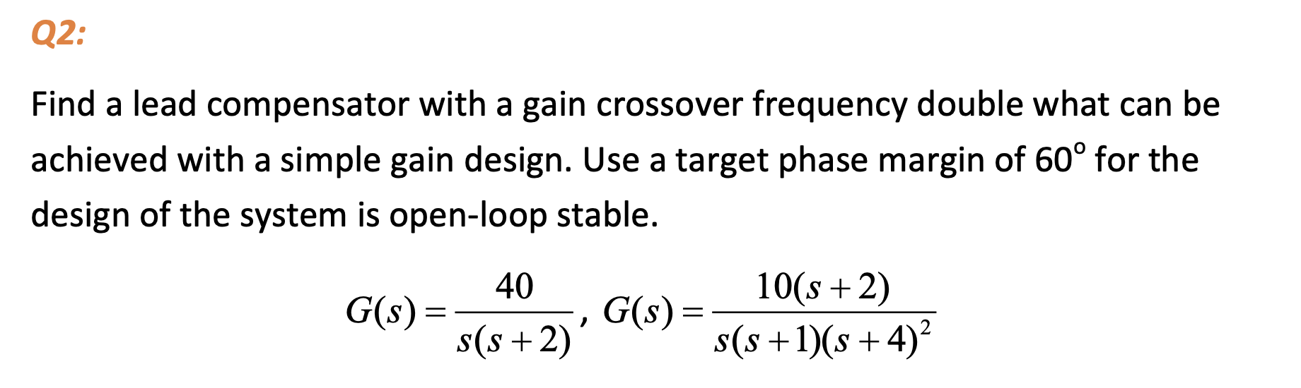 Solved Find a lead compensator with a gain crossover | Chegg.com