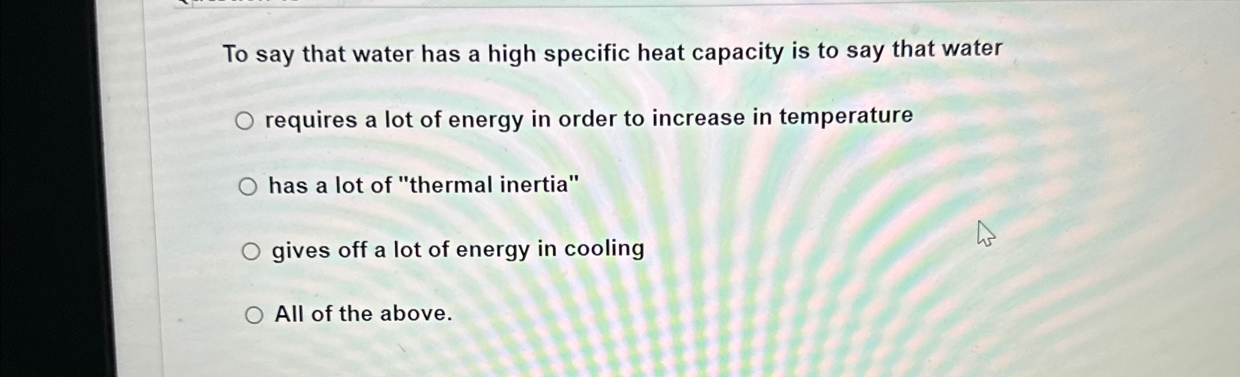 Solved To say that water has a high specific heat capacity | Chegg.com