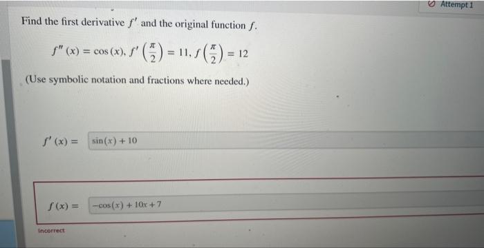 Solved Find the first derivative f′ and the original | Chegg.com