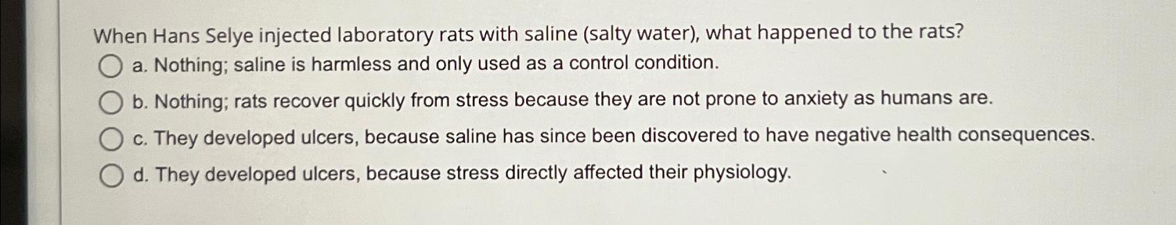 Solved When Hans Selye injected laboratory rats with saline | Chegg.com