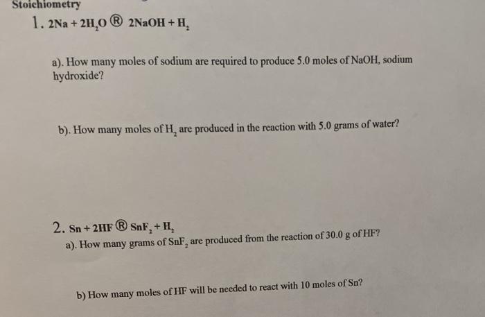 Solved Stoichiometry 1. 2Na + 2H,0Ⓡ 2NaOH + H, a). How many | Chegg.com