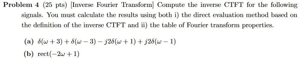 Solved Problem 4 (25 ﻿pts) [Inverse Fourier Transform] | Chegg.com