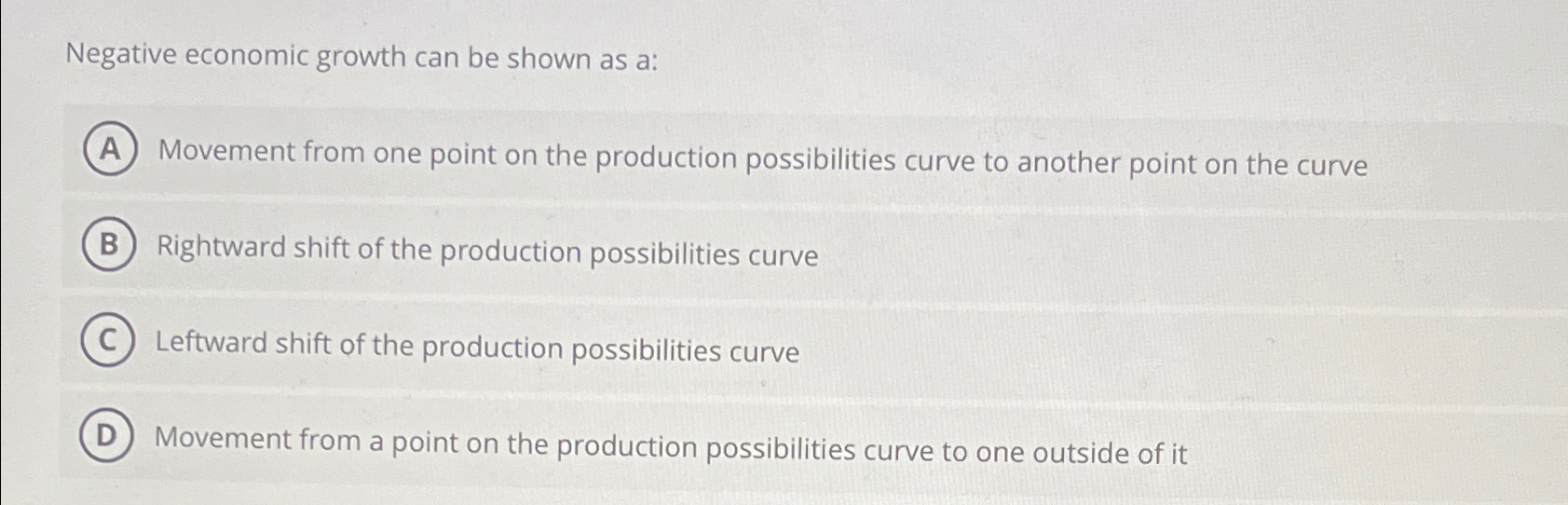 Solved Negative economic growth can be shown as a:Movement | Chegg.com