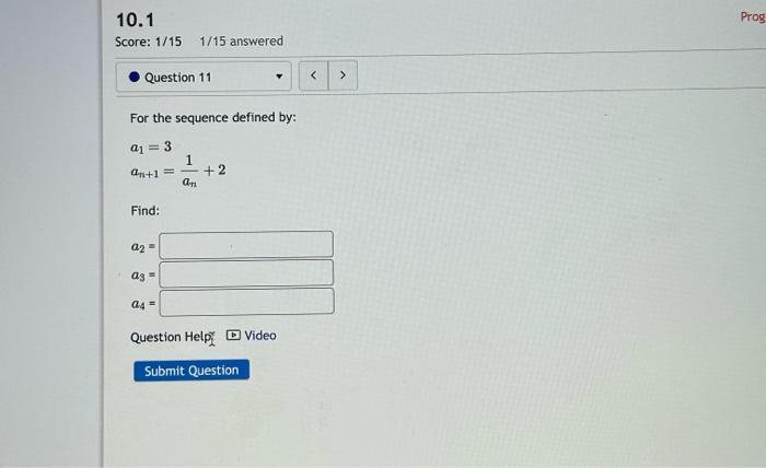 Solved For the sequence defined by: a1=3an+1=an1+2 Find: | Chegg.com