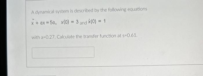 Solved A dynamical system is described by the following | Chegg.com