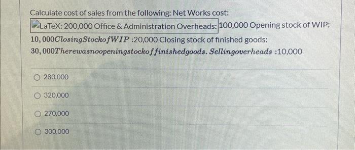 Solved Calculate cost of sales from the following: Net Works | Chegg.com