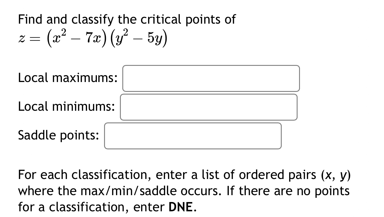 Solved Find and classify the critical points | Chegg.com