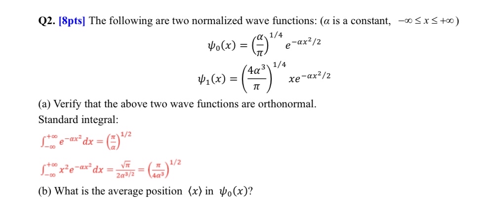 Solved Q2 [8pts] ﻿the Following Are Two Normalized Wave