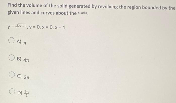 Solved Find the volume of the solid generated by revolving | Chegg.com