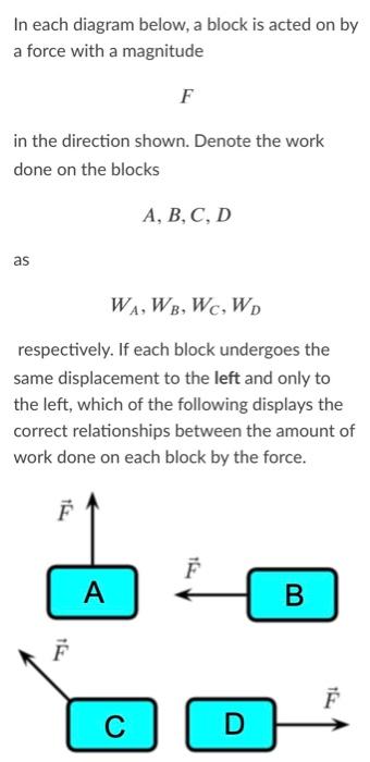Solved In each diagram below, a block is acted on by a force | Chegg.com
