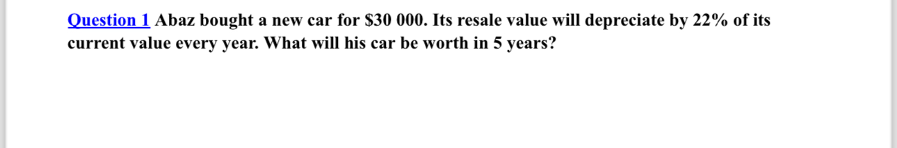 Solved Question 1Abaz bought a new car for $30000. ﻿Its | Chegg.com