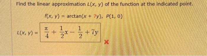 Solved Find the linear approximation L(x,y) of the function | Chegg.com