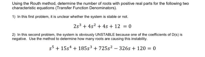 Solved Using the Routh method, determine the number of roots | Chegg.com