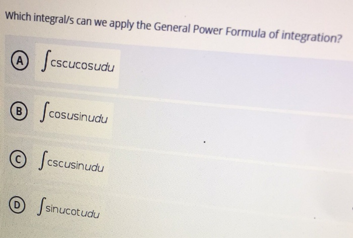 Solved Which integral/s can we apply the General Power | Chegg.com