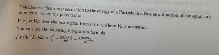 Solved Calculate The First Order Correction To The Energy Of