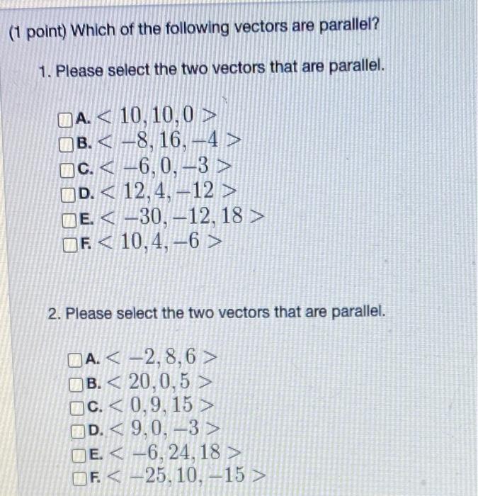 Solved 1 point) Which of the following vectors are parallel? | Chegg.com