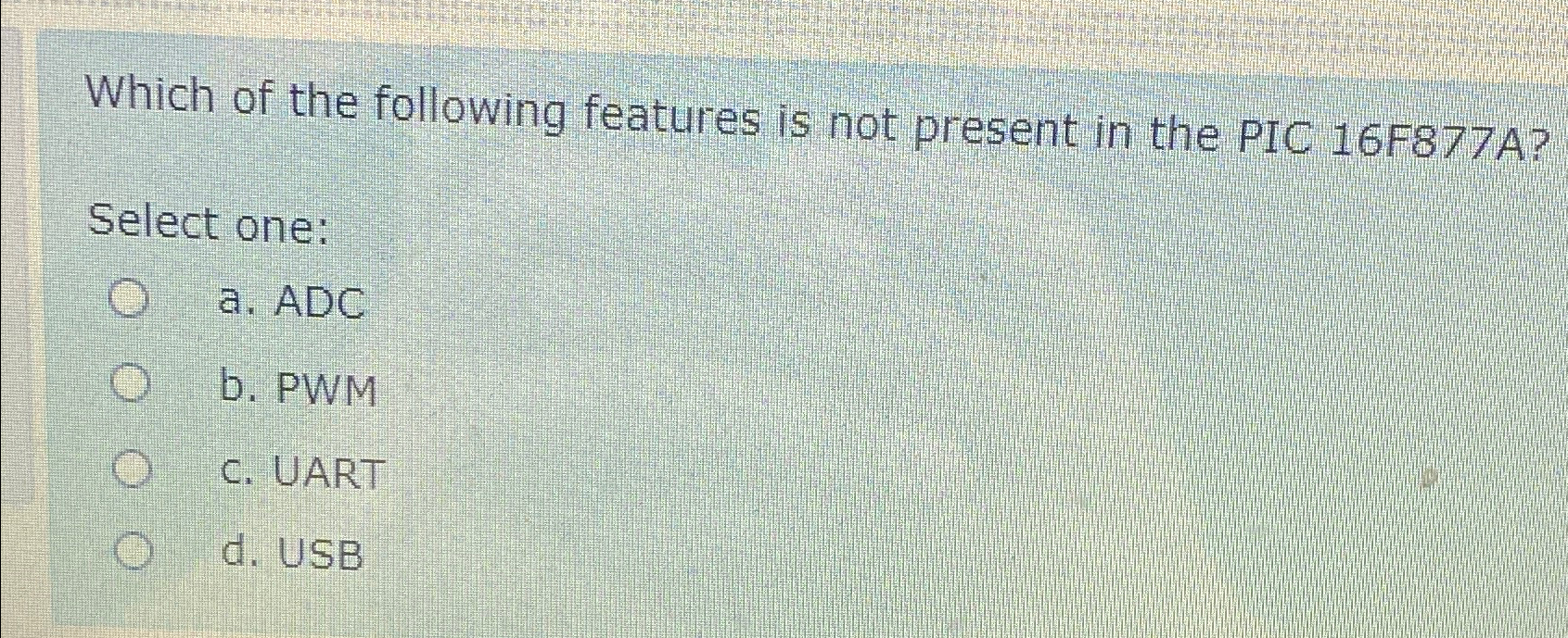 Solved Which of the following features is not present in the | Chegg.com