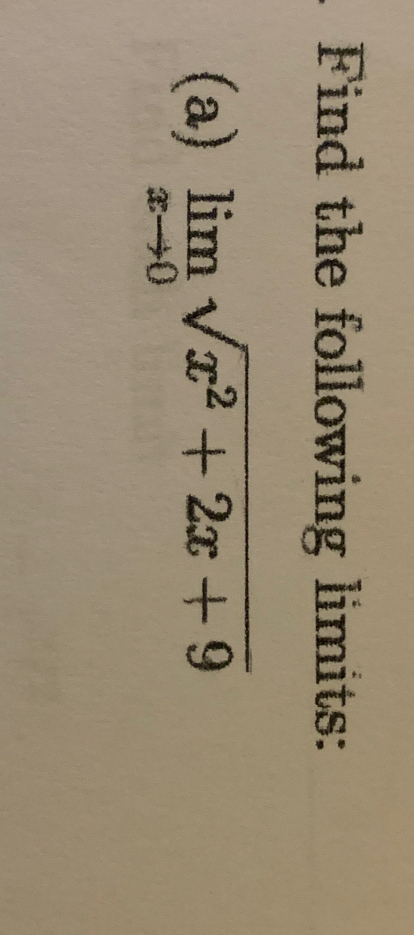 Solved Find the following limits:(a) limx→0x2+2x+92 | Chegg.com