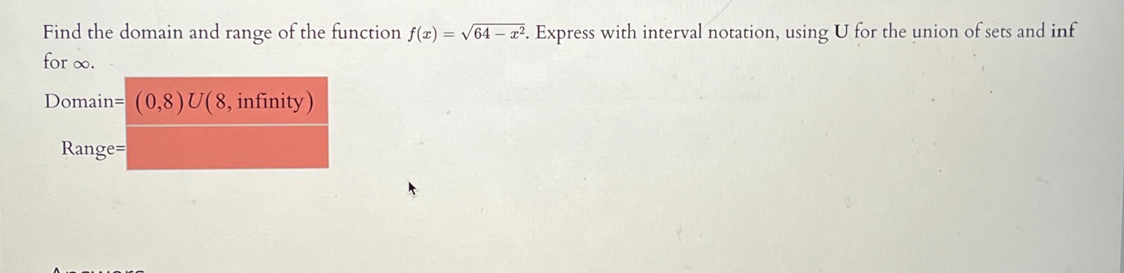 Solved Find the domain and range of the function | Chegg.com