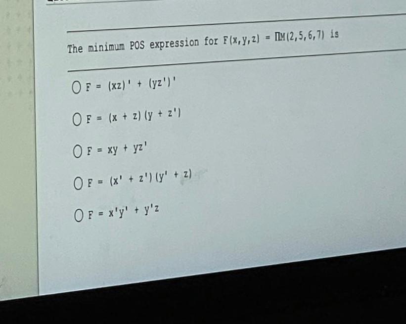 Solved The minimum POS expression for F(x, y, z) = | Chegg.com