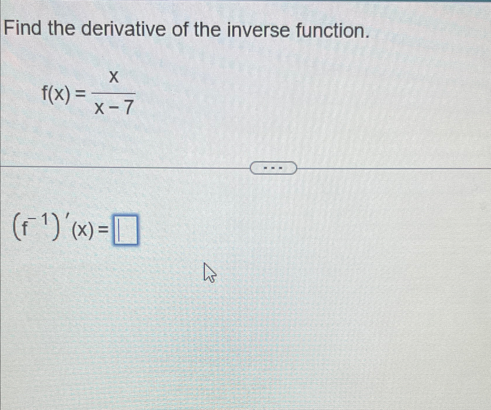 Solved Find the derivative of the inverse | Chegg.com