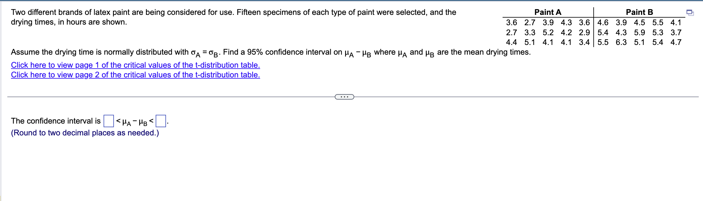 Solved Two different brands of ﻿latex paint are being | Chegg.com