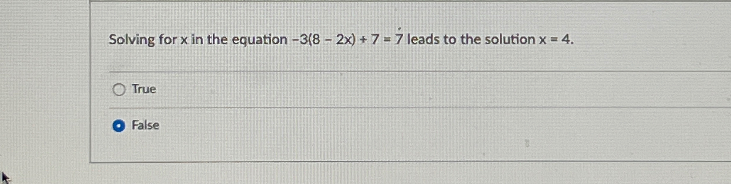 Solved Solving for x ﻿in the equation -3(8-2x)+7=7 ﻿leads to | Chegg.com
