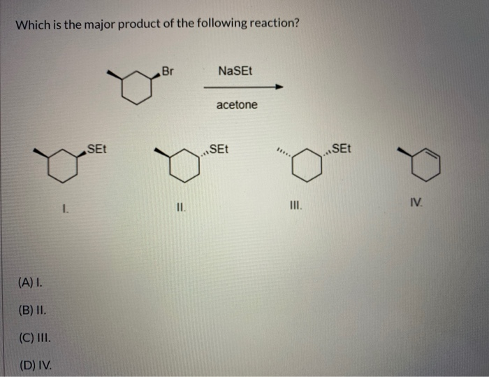 Solved Which is the major product of the following reaction? | Chegg.com