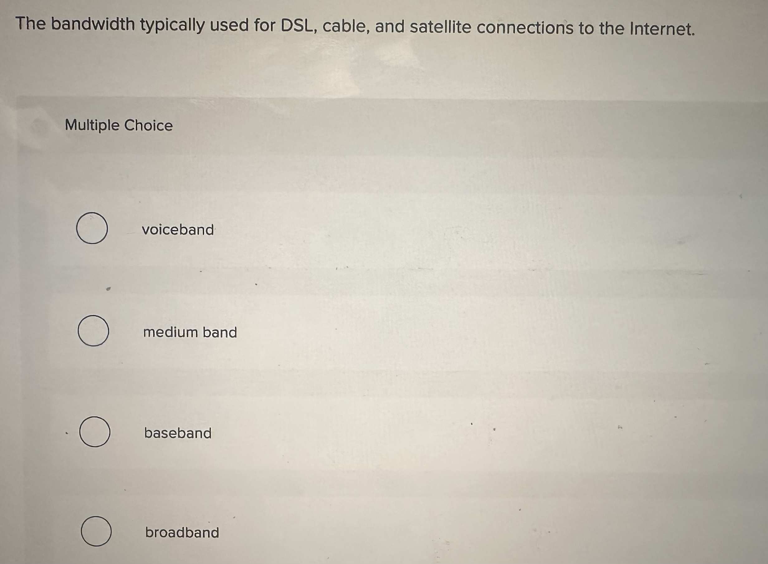 Solved The bandwidth typically used for DSL, ﻿cable, and | Chegg.com