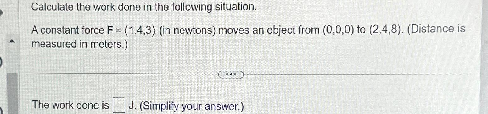 Solved Calculate the work done in the following situation.A | Chegg.com