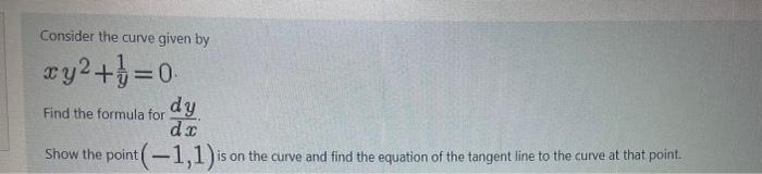 Solved Consider the curve given by xy2+y1=0 Find the formula | Chegg.com