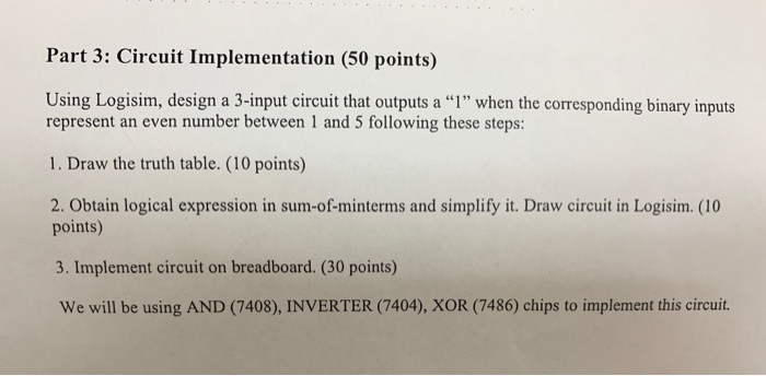 Solved Part 3 Circuit Implementation 50 Points Using Logisim Design 3 Input Circuit Outputs 