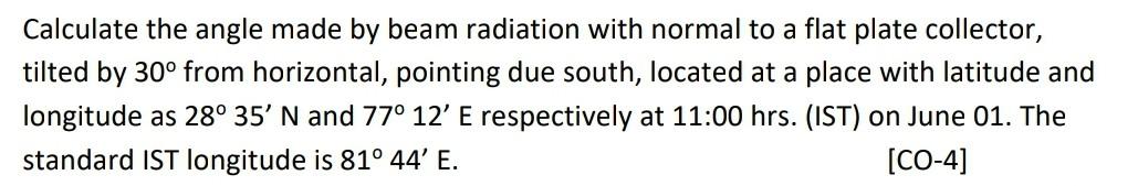 Solved Calculate the angle made by beam radiation with | Chegg.com