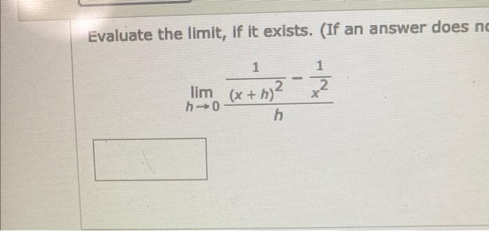 Solved Evaluate the limit, if it exists. (If an answer does | Chegg.com