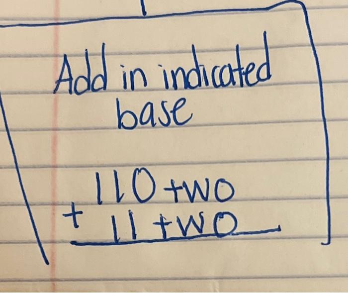 Solved Add in indicated base 110+w0+11+w0 | Chegg.com