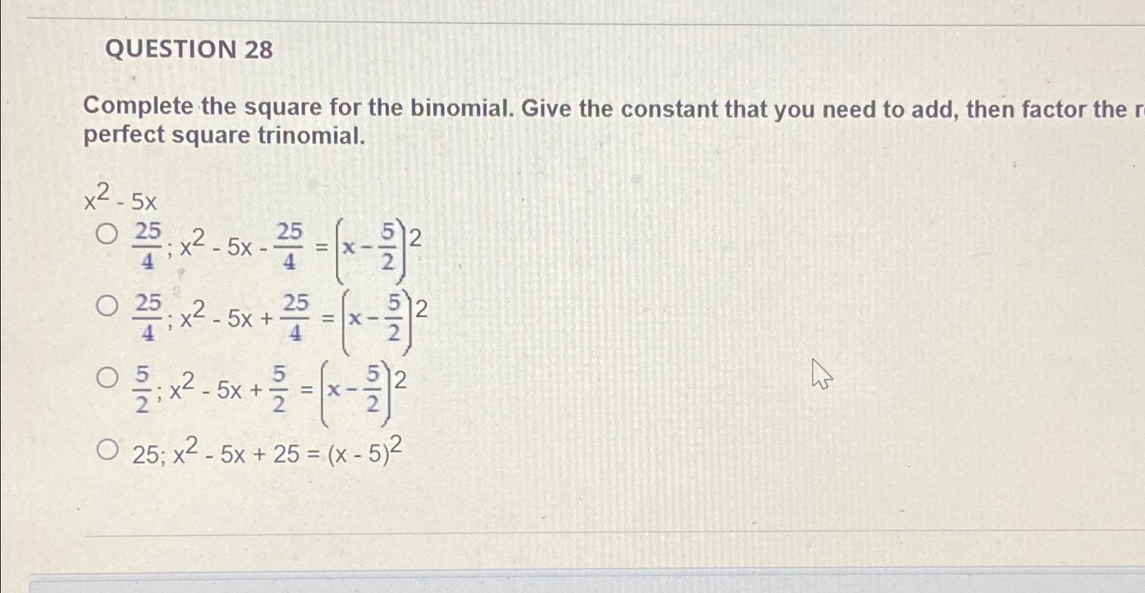 Solved QUESTION 28Complete the square for the binomial. Give | Chegg.com