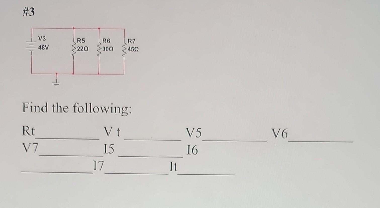 Solved Find the following: Rt V7 Vt I7 V5 It 6 V6 | Chegg.com