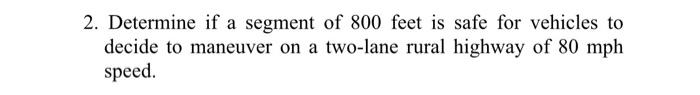 Solved 2. Determine if a segment of 800 feet is safe for | Chegg.com