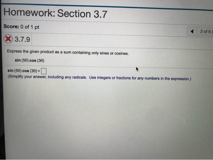 Solved Homework Section 3 7 Score 0 Of 1 Pt 2 Of 6 X 3 7 9