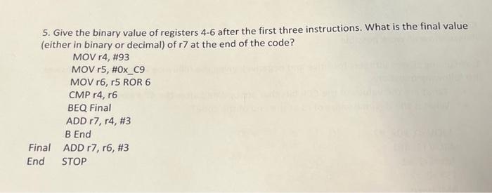 Solved 5. Give the binary value of registers 4−6 after the | Chegg.com