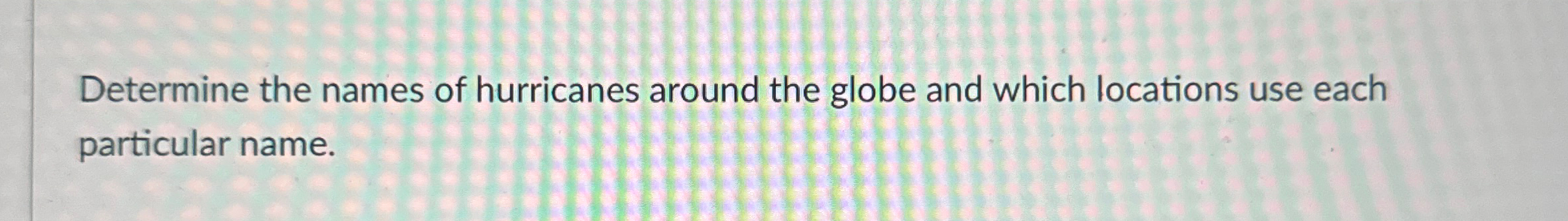 Solved Determine the names of hurricanes around the globe | Chegg.com