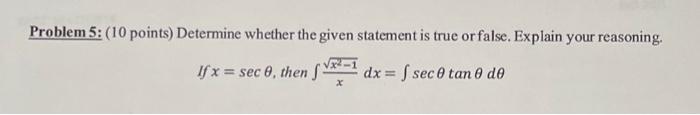 Solved Problem 5: (10 points) Determine whether the given | Chegg.com